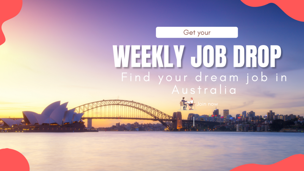 Get Your Weekly Job Drop In Australia - Irish Around Oz